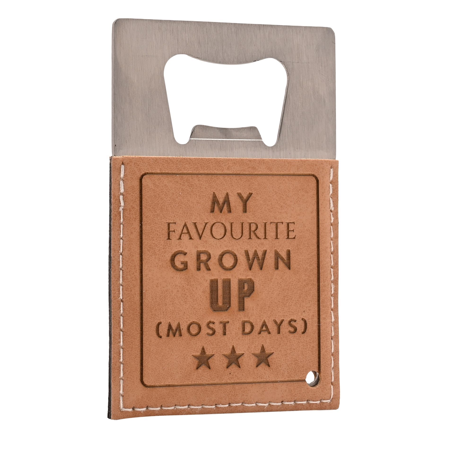 Harvey Makin Tan Bottle Opener - My Favourite Grown Up (Most Days ...